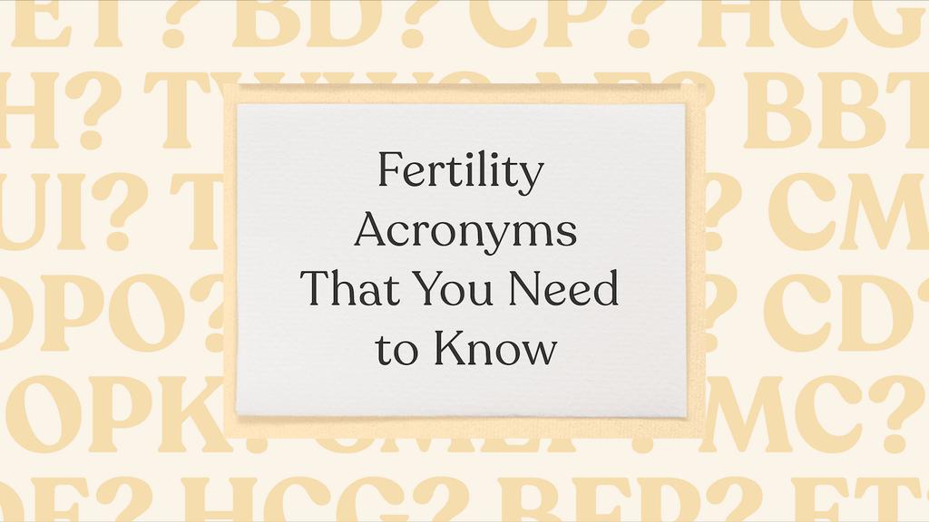 24 Fertility Acronyms And Abbreviations You Need When Ttc